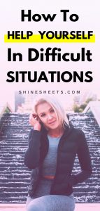 How To Help Yourself When Dealing With a Difficult Situation ...