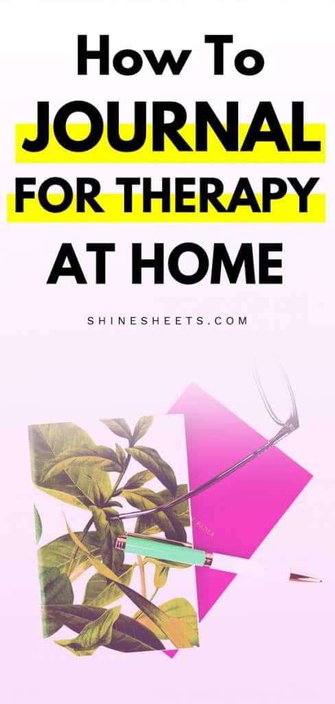 How To Journal For Therapy At Home | ShineSheets - Elevate Your Life
