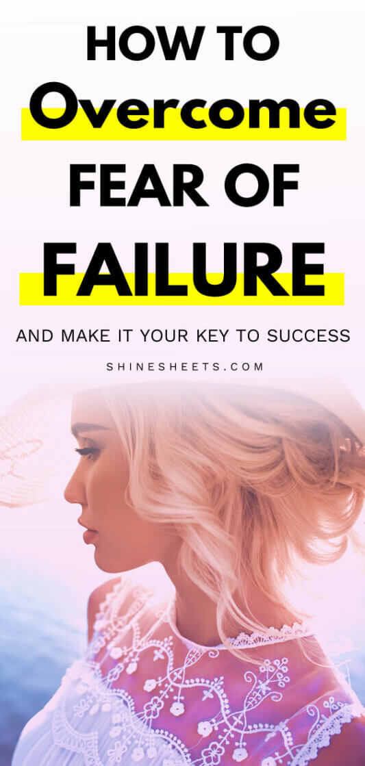 Fear Of Failure: How To Overcome It & Start Living In Success ...