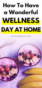 How To Have a Wonderful Wellness Day At Home | ShineSheets - Elevate ...