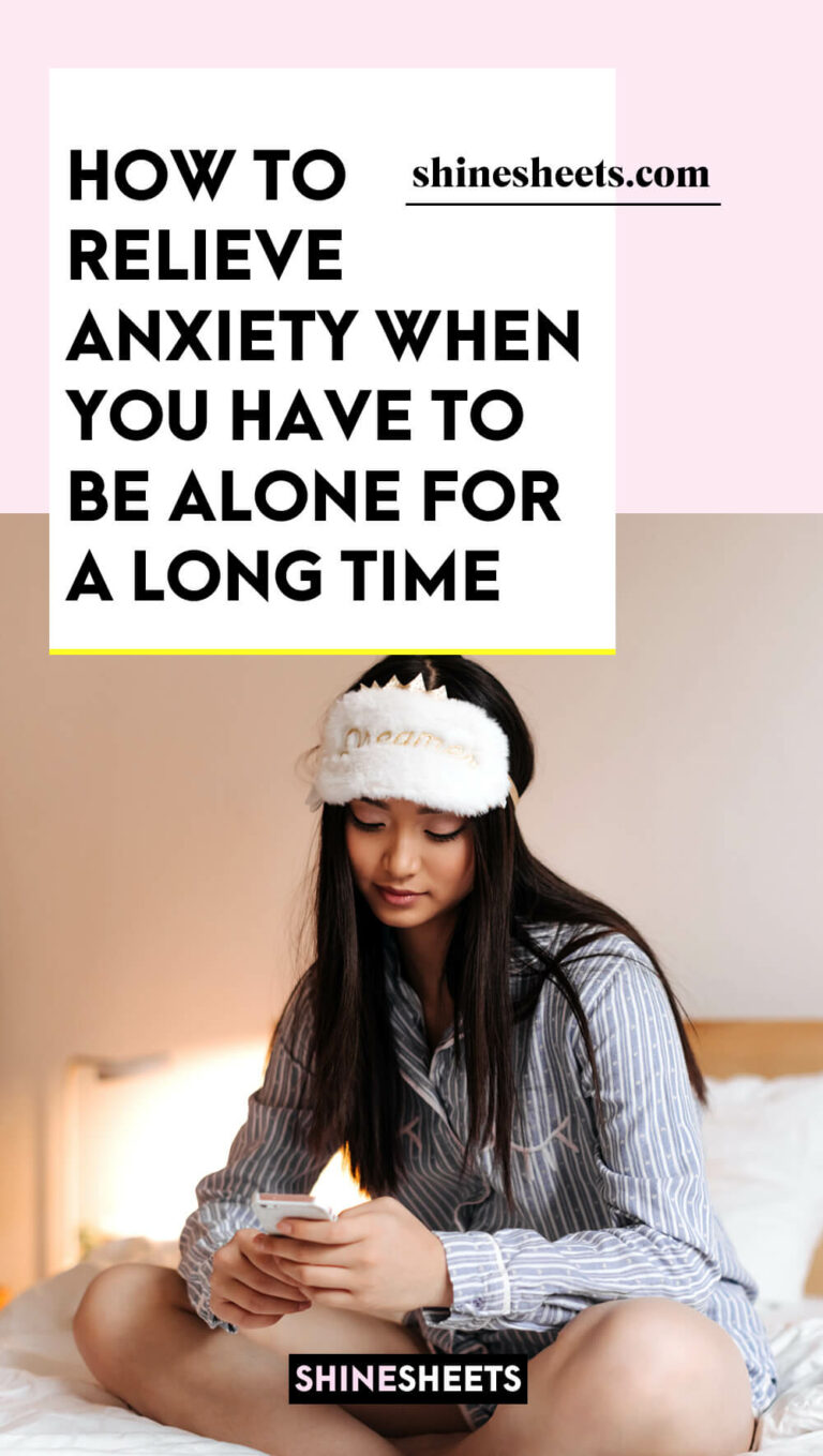 How to Relieve Anxiety When You Have To Be Alone For a Long Time ...