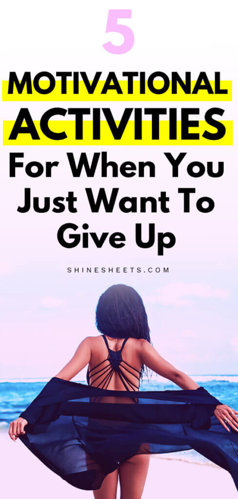 5 Motivational Activities For When You Just Want To Give Up ...