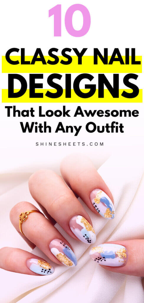 10 Classy Nail Designs That Look Awesome With Any Outfit | ShineSheets ...