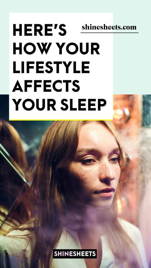 7 Ways Your Lifestyle Affects Your Sleep | ShineSheets - Elevate Your Life
