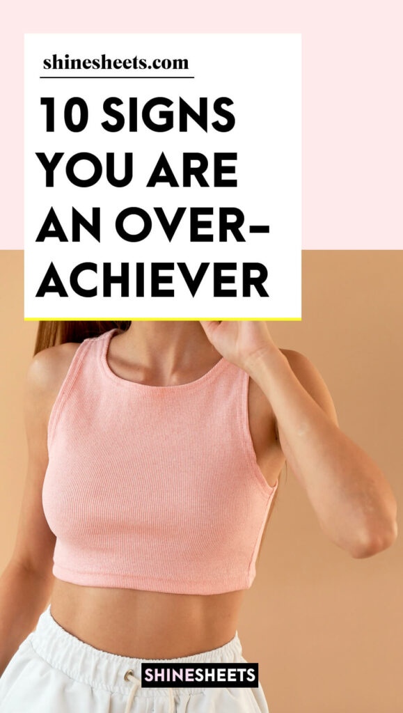 ‘Am I An Overachiever?’ 10 Signs Of An Overachiever Personality ...