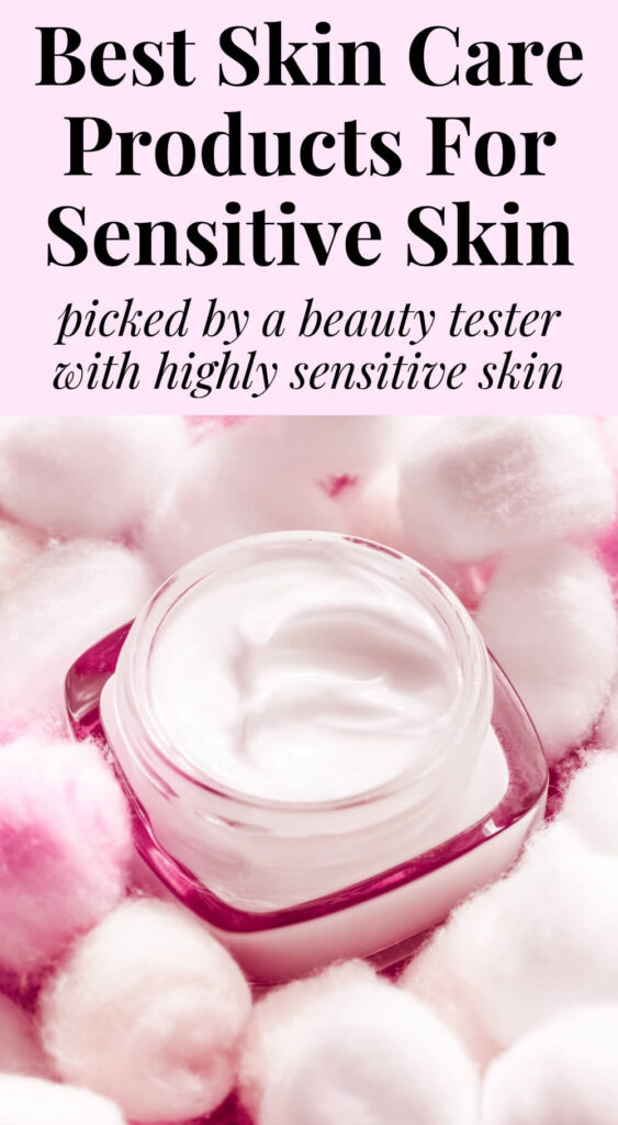 Best Skincare Products For Sensitive Skin, Tested Personally ...